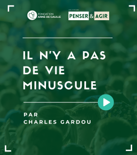 Penser & Agir - Fondation Anne de Gaulle